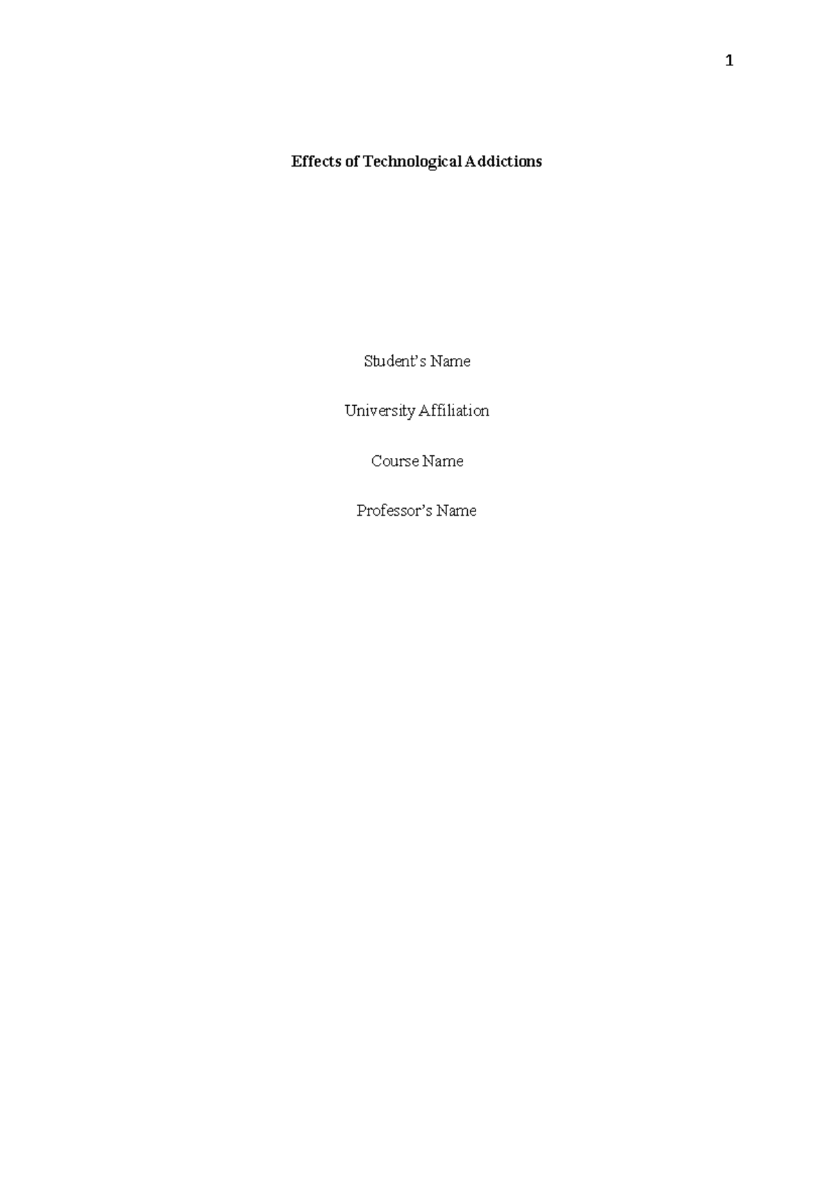 Effects of Technological Addictions - 1 Effects of Technological ...