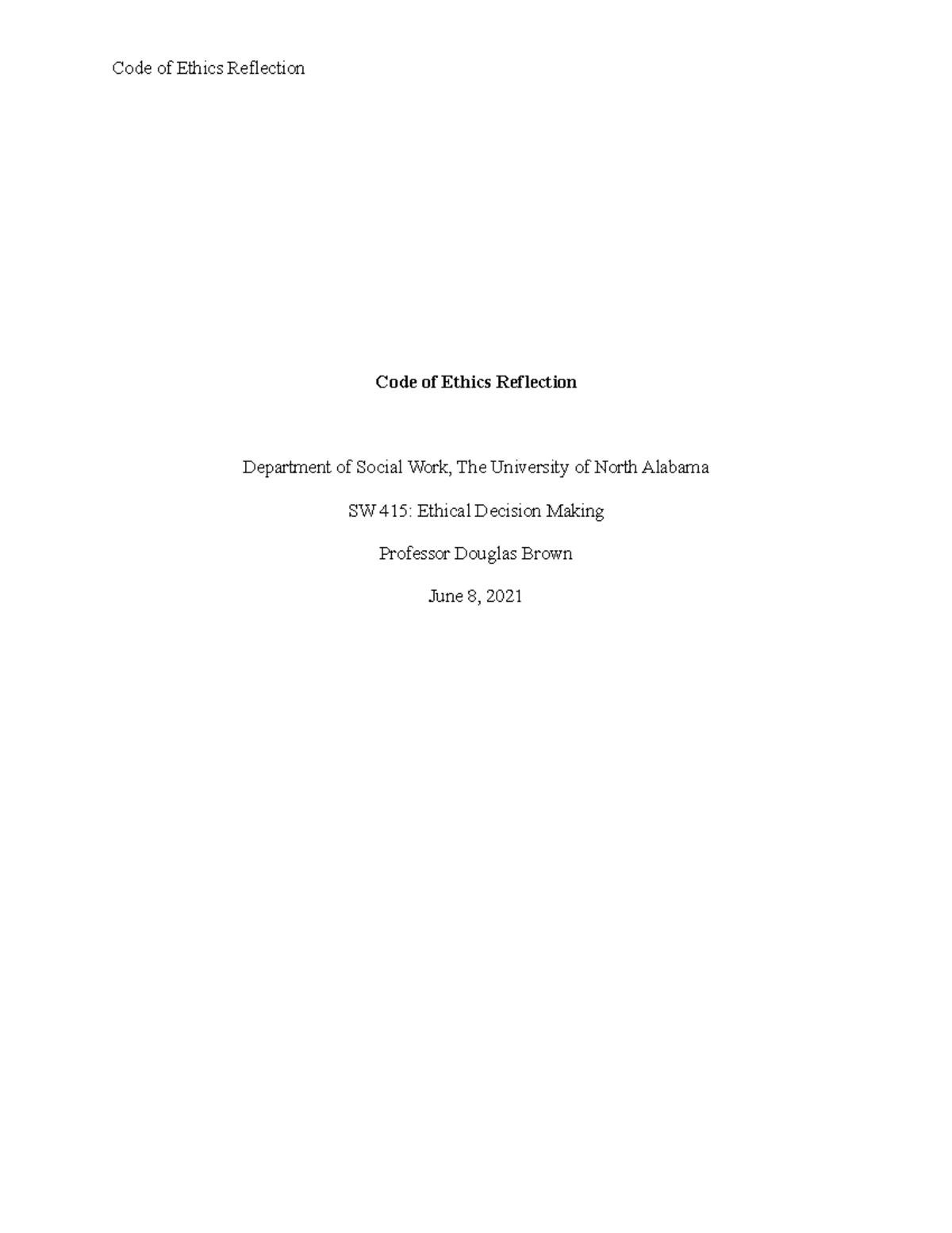 SW 415 COE Reflections - Code of Ethics Reflection Department of Social ...