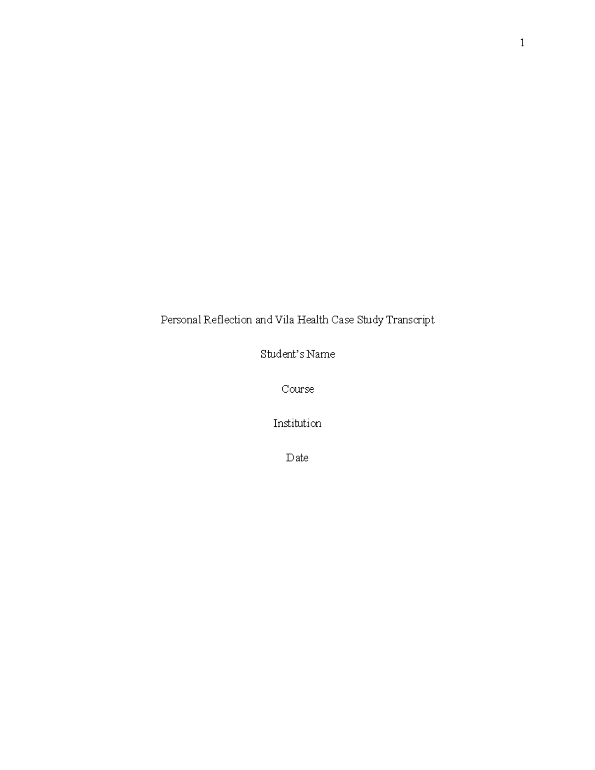 Reflection Video Transcript - Personal Reflection and Vila Health Case ...