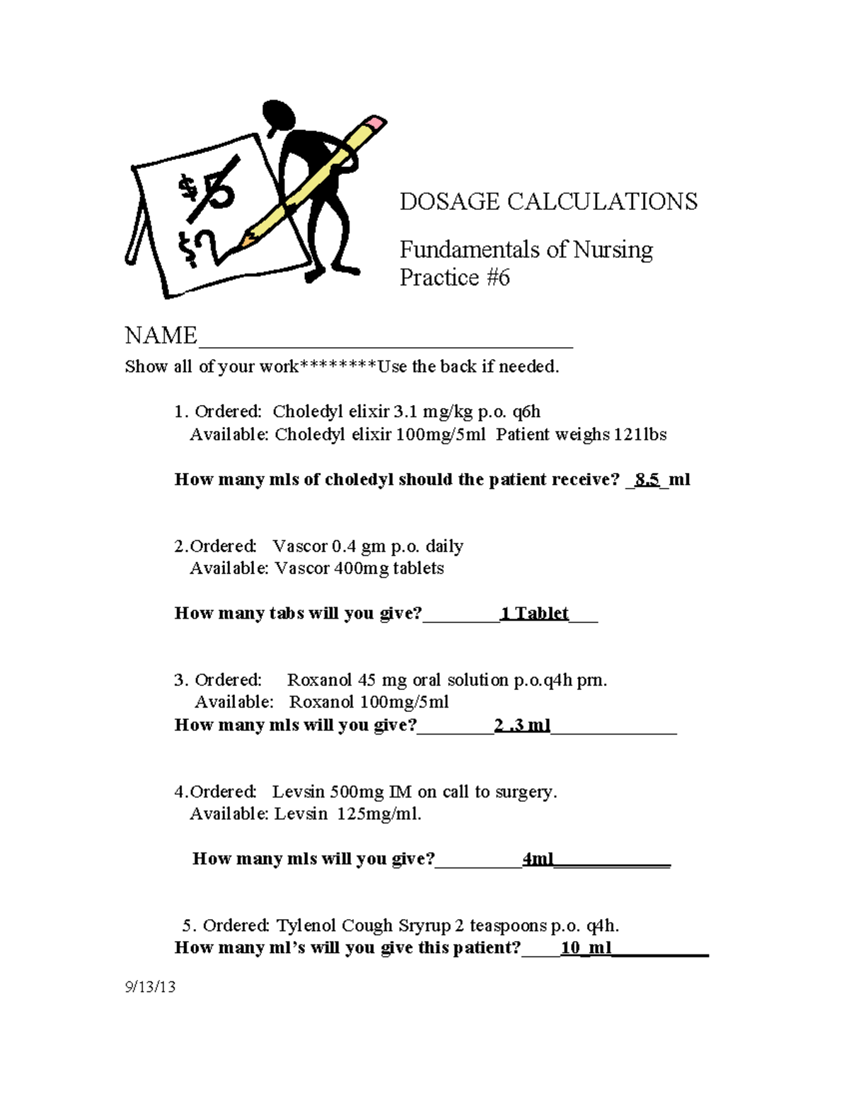 Dosage CALC Practice #6-answers - DOSAGE CALCULATIONS Fundamentals of ...