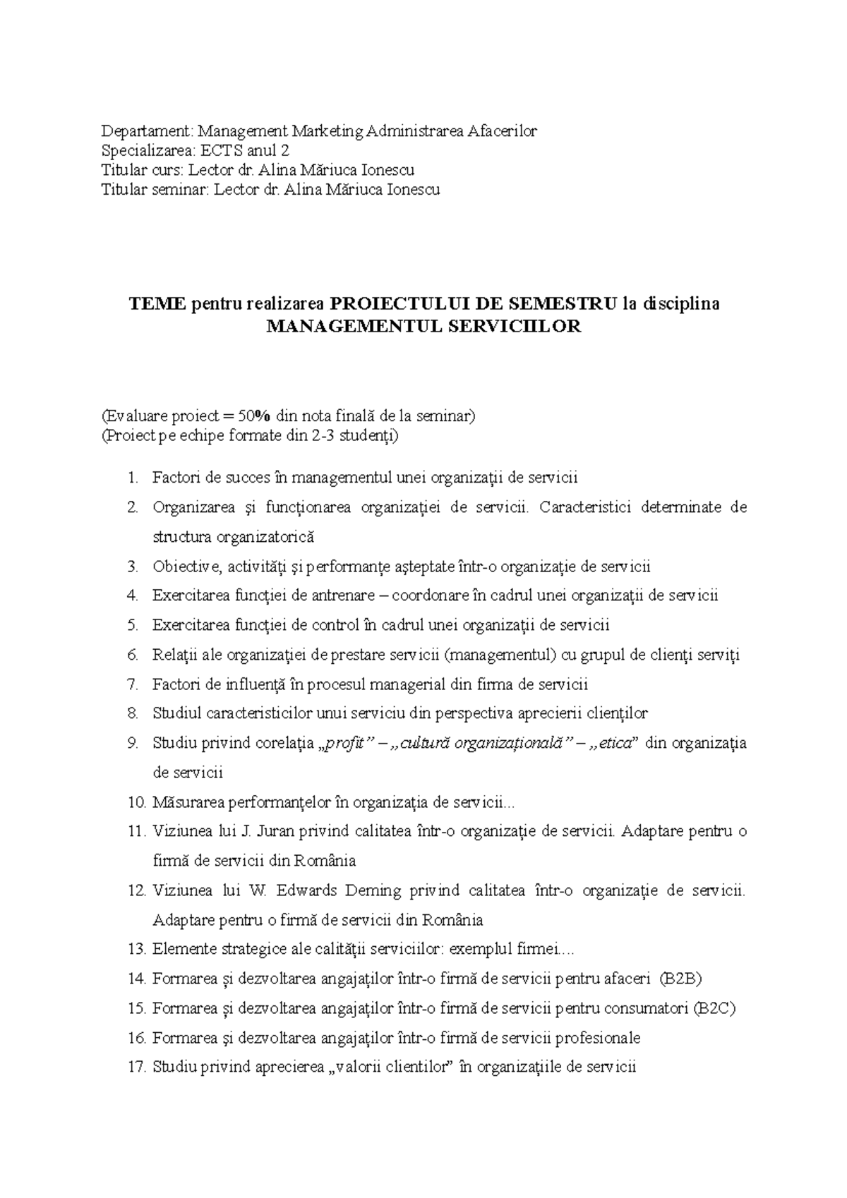 TEME pentru realizarea Proiectului DE Semestru la disciplina Managementul Serviciilor ...
