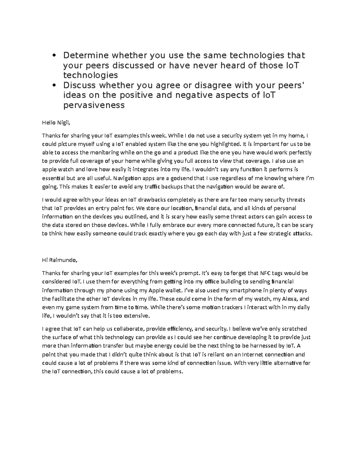 IT 272 - Discussion Replies Week 6 - Determine whether you use the same ...