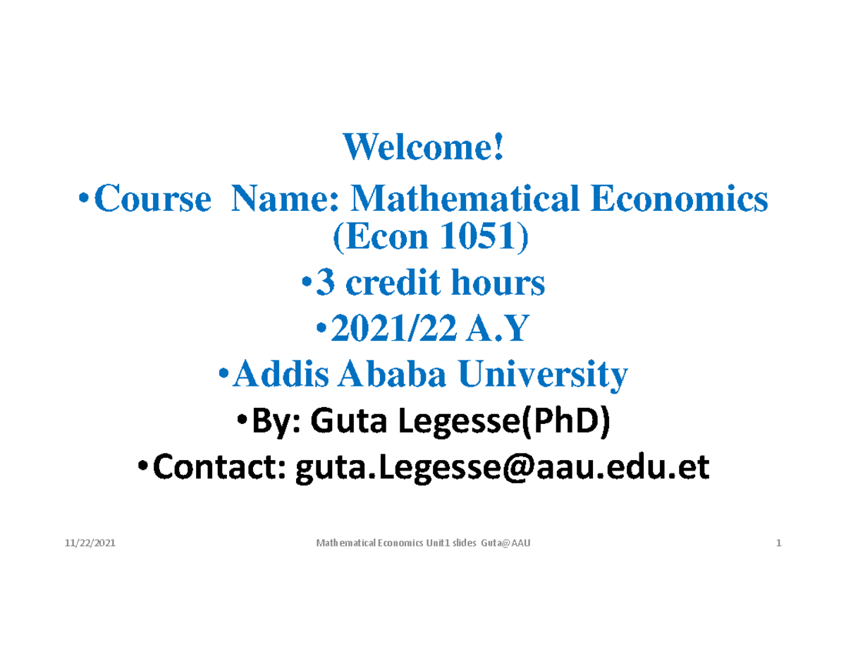 Unit I. Mathematical Economics Introduction. Slides - Welcome! • Course ...