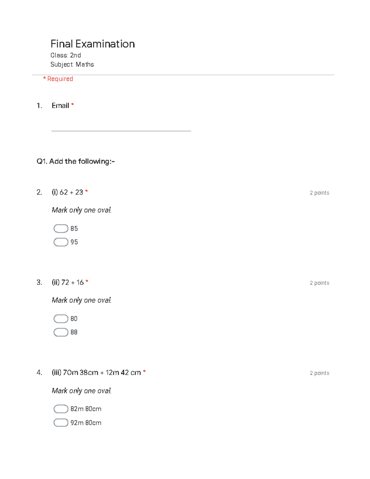 Maths Exam Class 2nd - Google Forms - 1. Email * Q1. Add the following ...