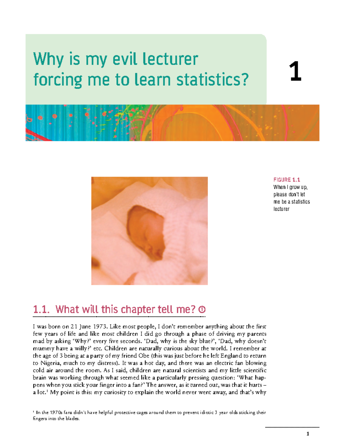 Week 2 Field (2009 ) Chapter 1 Why is my evil lecturer forcing me to ...