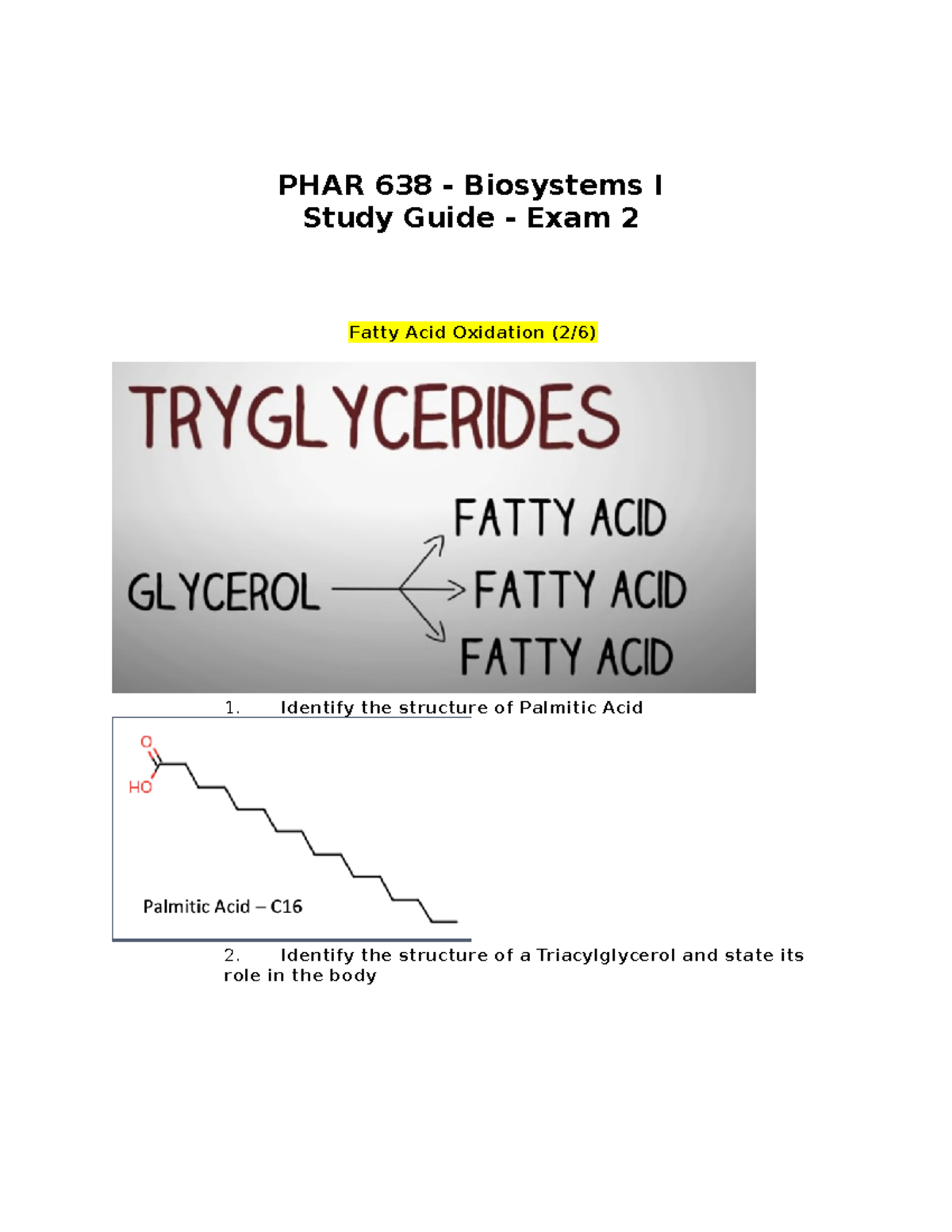 PHAR 638 Study Guide EXAM 2 - PHAR 638 - Biosystems I Study Guide - Exam 2 Fatty Acid Oxidation ...