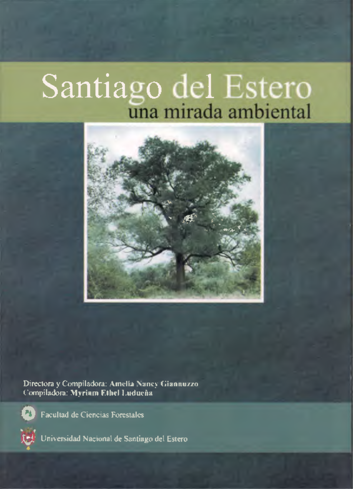 Santiago Del Estero Una Mirada Ambiental - 1. 6 na mirada m i nt l S ...