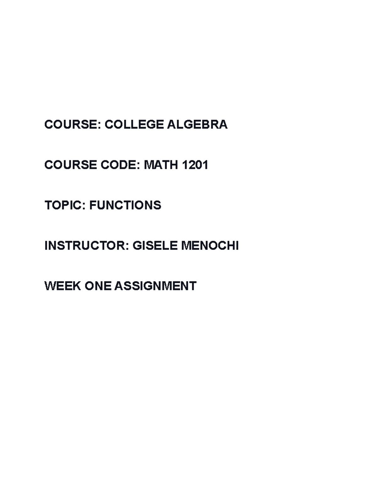 Math 1201 week 1 - written assignment - COURSE: COLLEGE ALGEBRA COURSE ...