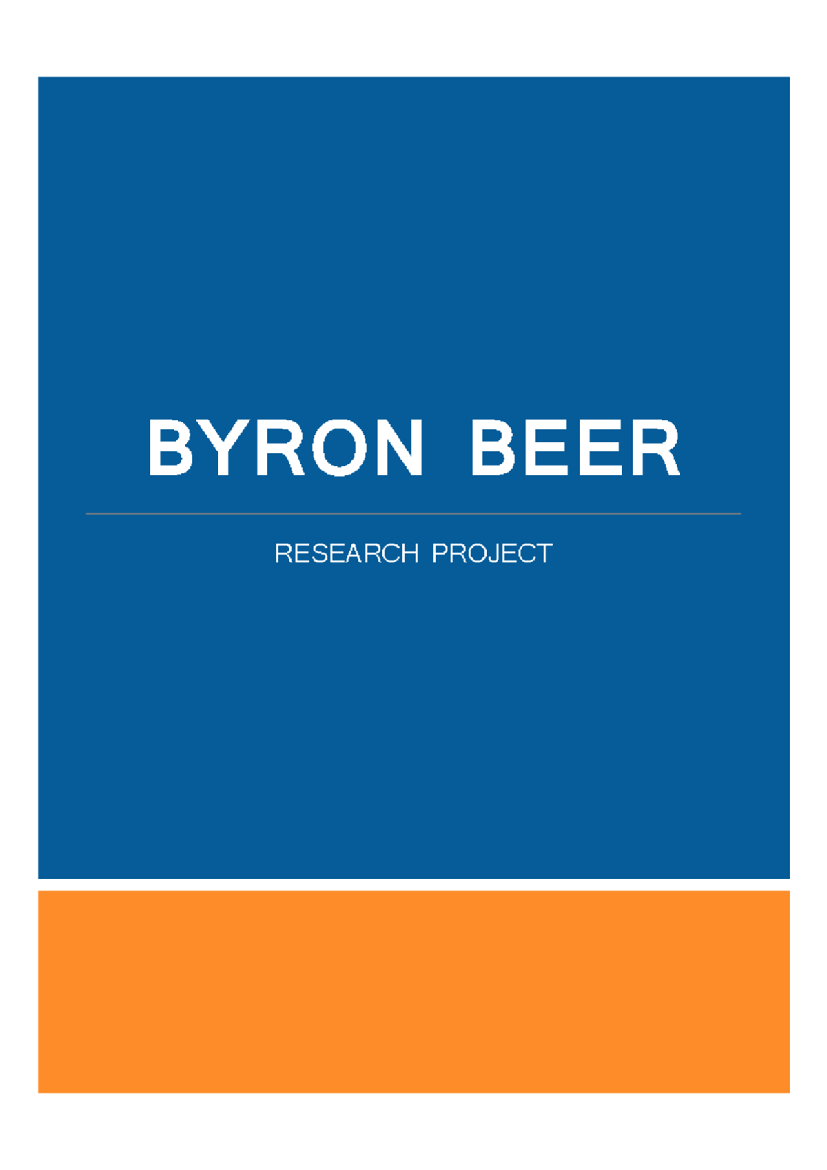 Assessment Item 2: Research Project Worth 50% - RON BEER RESEARCH ...