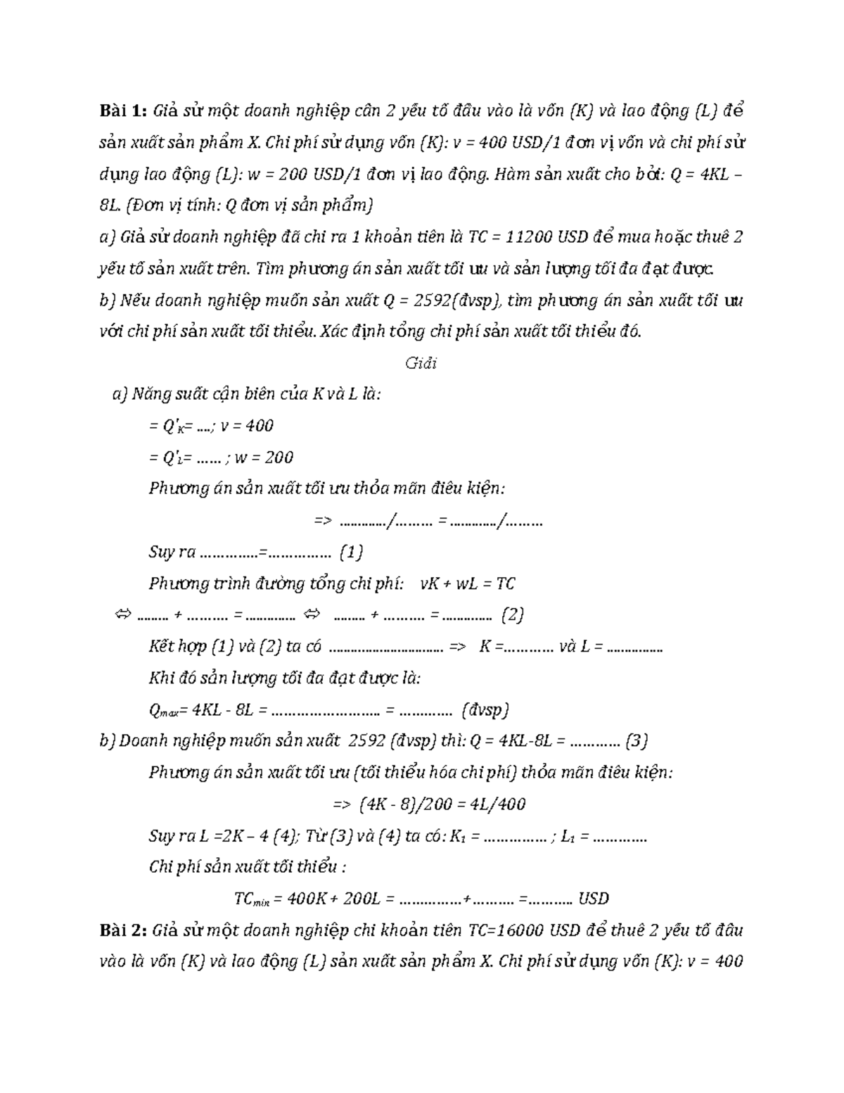 BÀI TẬP VẬN DỤNG CHƯƠNG 4 - Bài 1: Gi s m t doanh nghi p cầần 2 yếếu tốế đầầu vào là vốến (K) v ...
