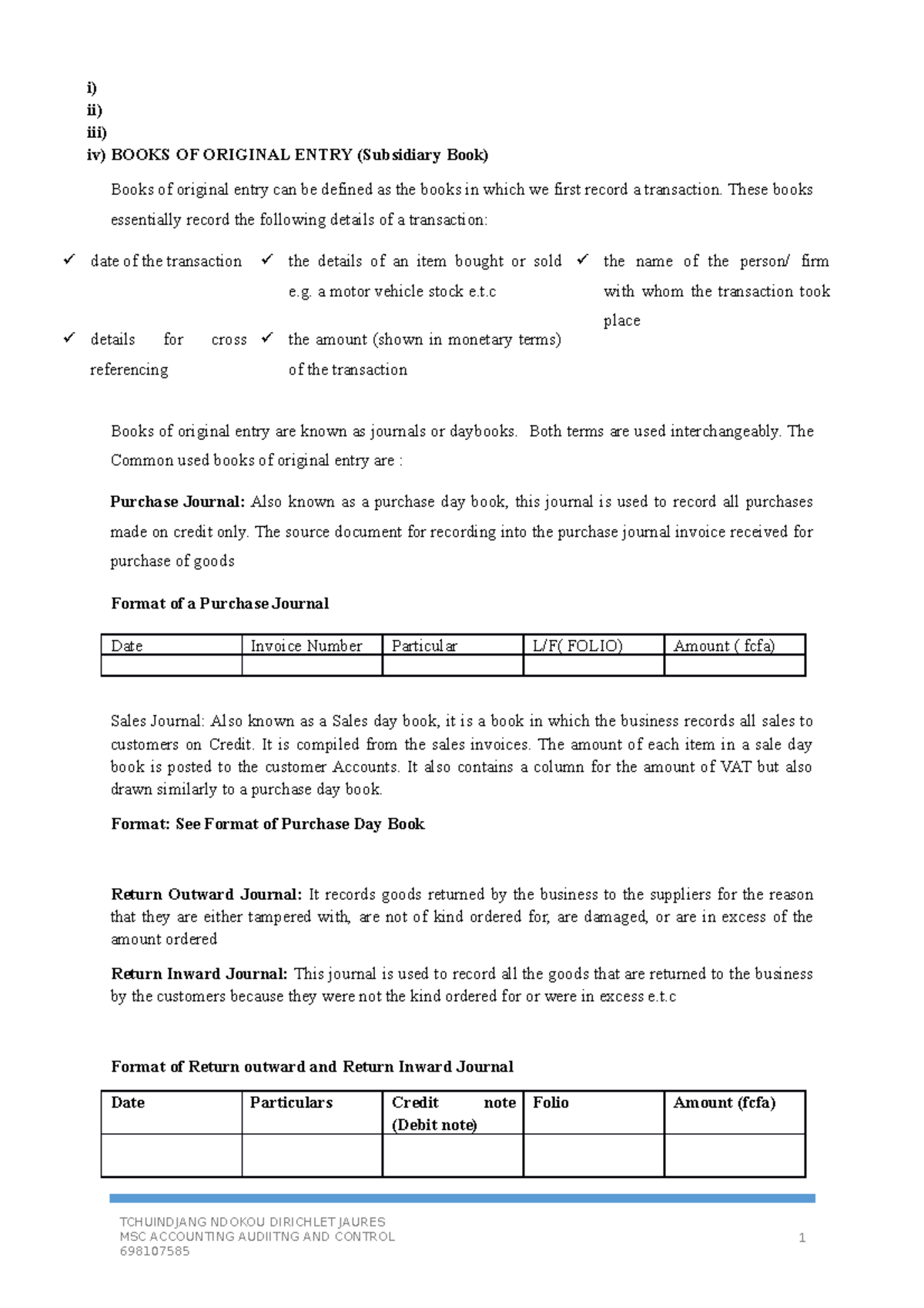 Books OF Original Entry - i) ii) iii) iv) BOOKS OF ORIGINAL ENTRY ...