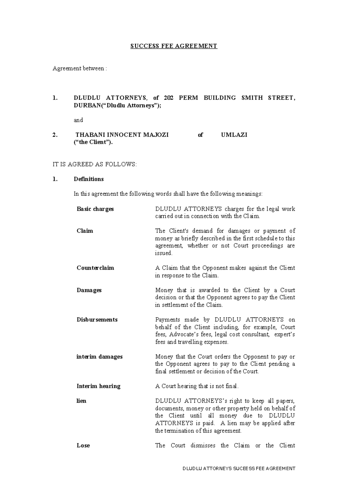 Dladlu Attorneys Agreement - SUCCESS FEE AGREEMENT Agreement between ...