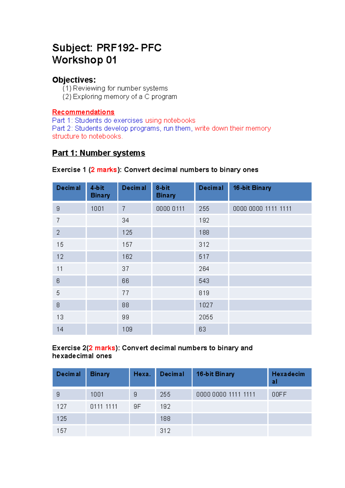 2 - Subject: PRF192- PFC Workshop 01 Objectives: (1)Reviewing for number systems (2)Exploring ...