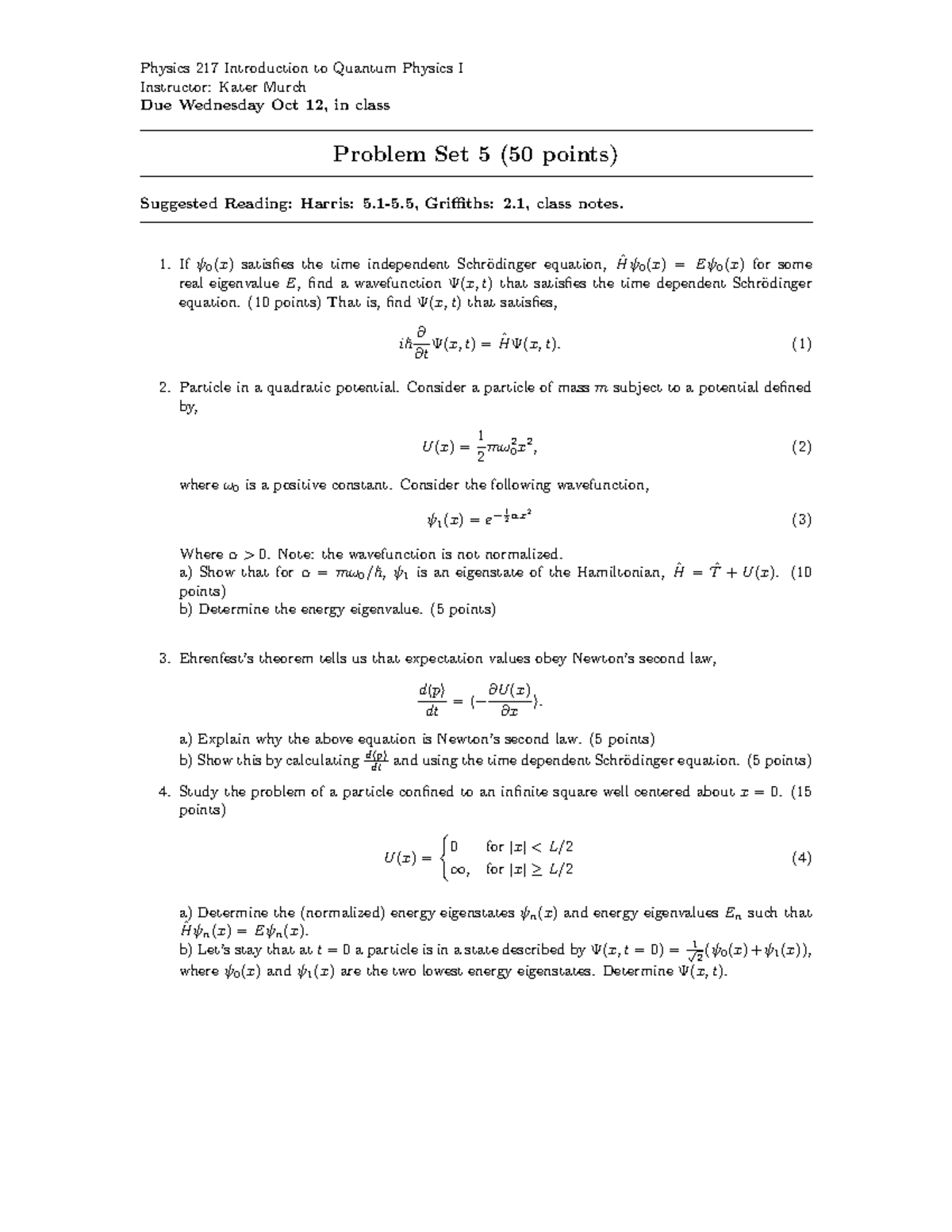 217 2017-2018 Problem Set 5 - Physics 217 Introduction to Quantum Physics I Instructor: Kater ...
