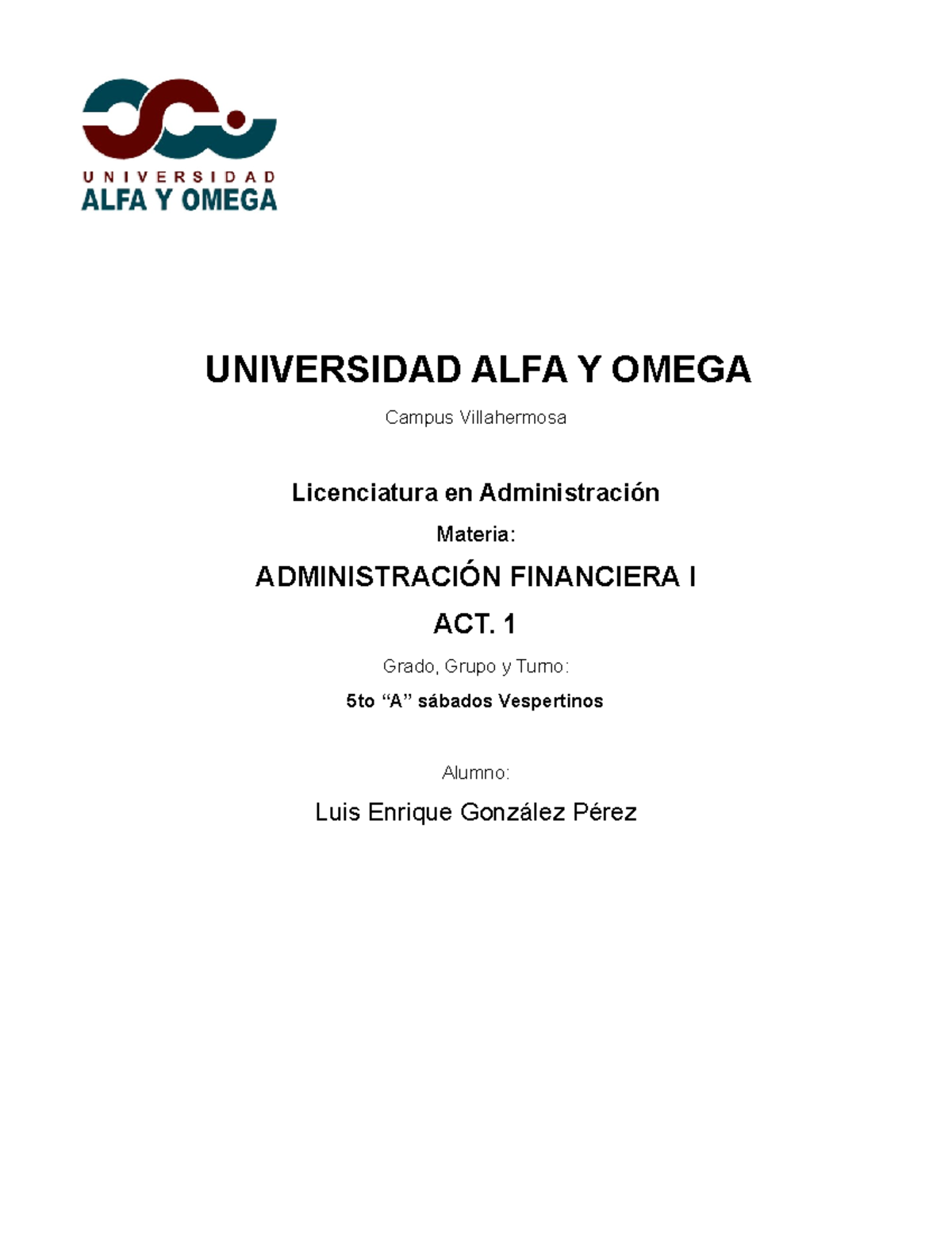 Admon Financiera ACT1 - UNIVERSIDAD ALFA Y OMEGA Campus Villahermosa ...