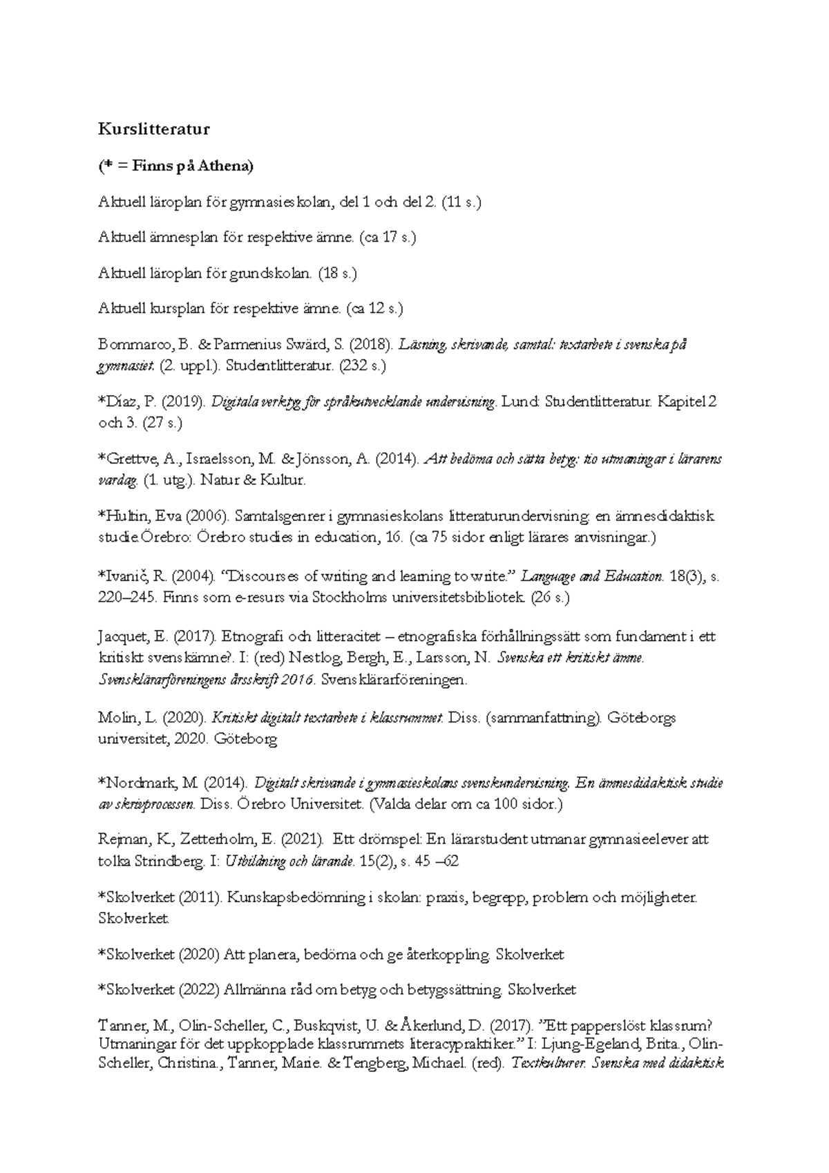 Kurslitteratur ht 2023-2 - Kurslitteratur (* = Finns på Athena) Aktuell ...