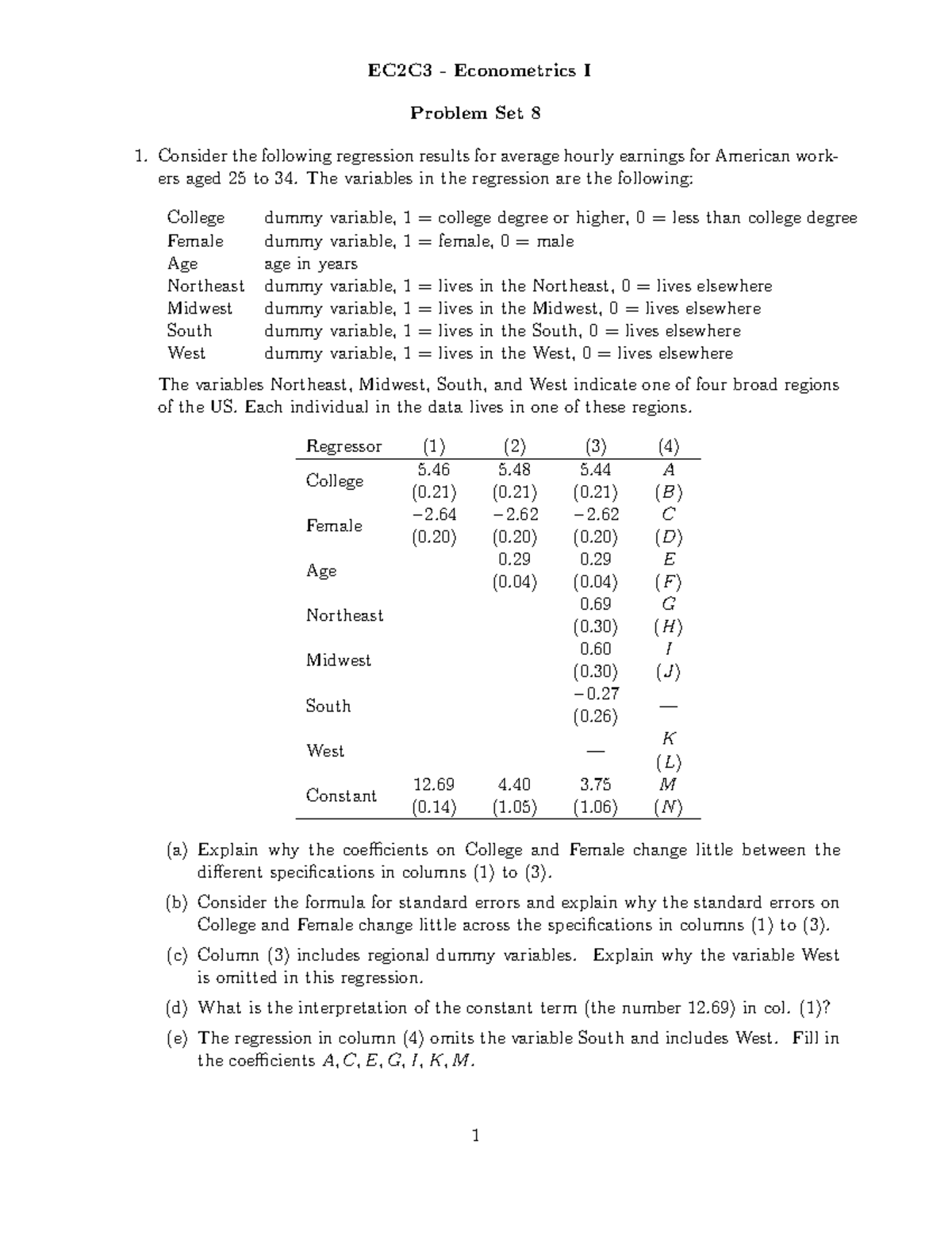 Former ps8 - EC2C3 - Econometrics I Problem Set 8 Consider the following regression results for ...