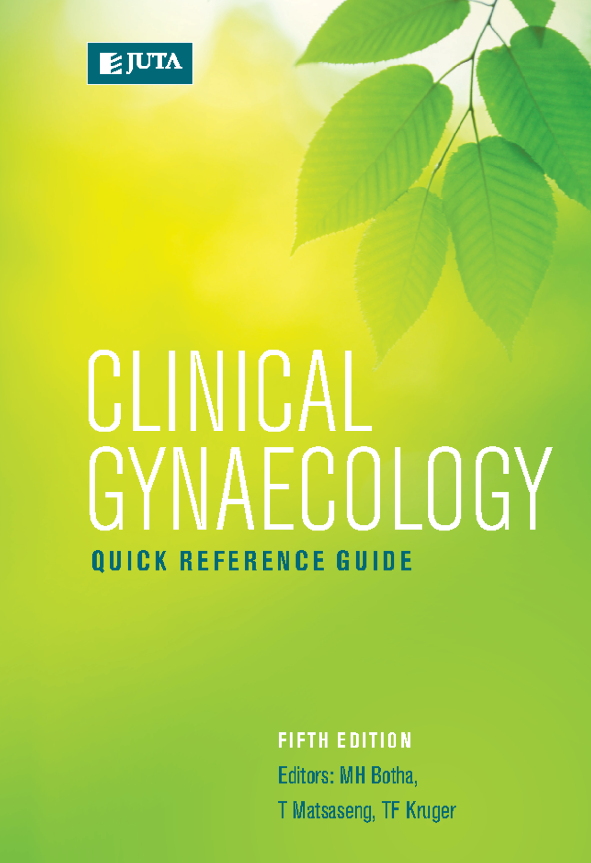 JUTA Clinical Gynaecology Quick Reference Guide - Editors: MH Botha, T ...