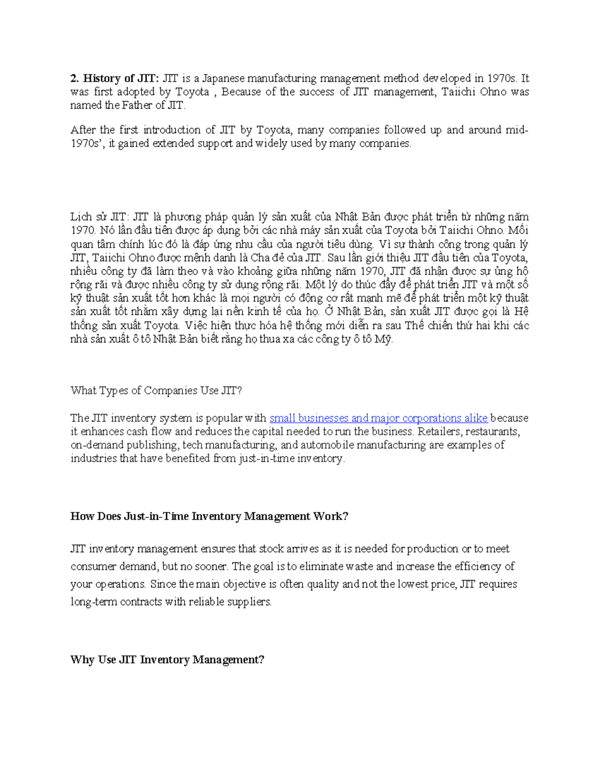 JIT - It was first adopted by Toyota , Because of the success of JIT ...