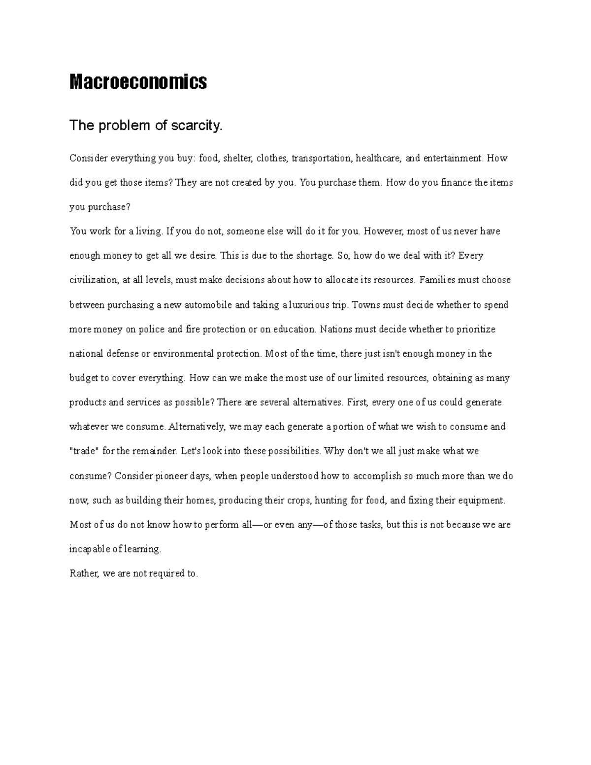 Macroeconomics 101 1 - Macroeconomics The problem of scarcity. Consider ...