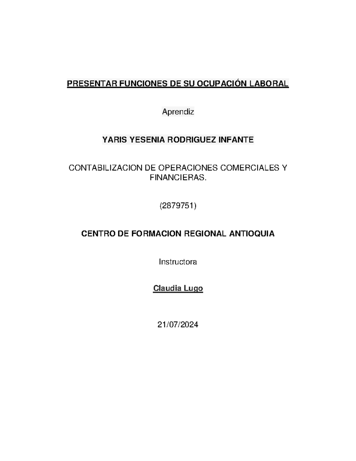 Presentar Funciones DE SU Ocupación Laboral - PRESENTAR FUNCIONES DE SU ...