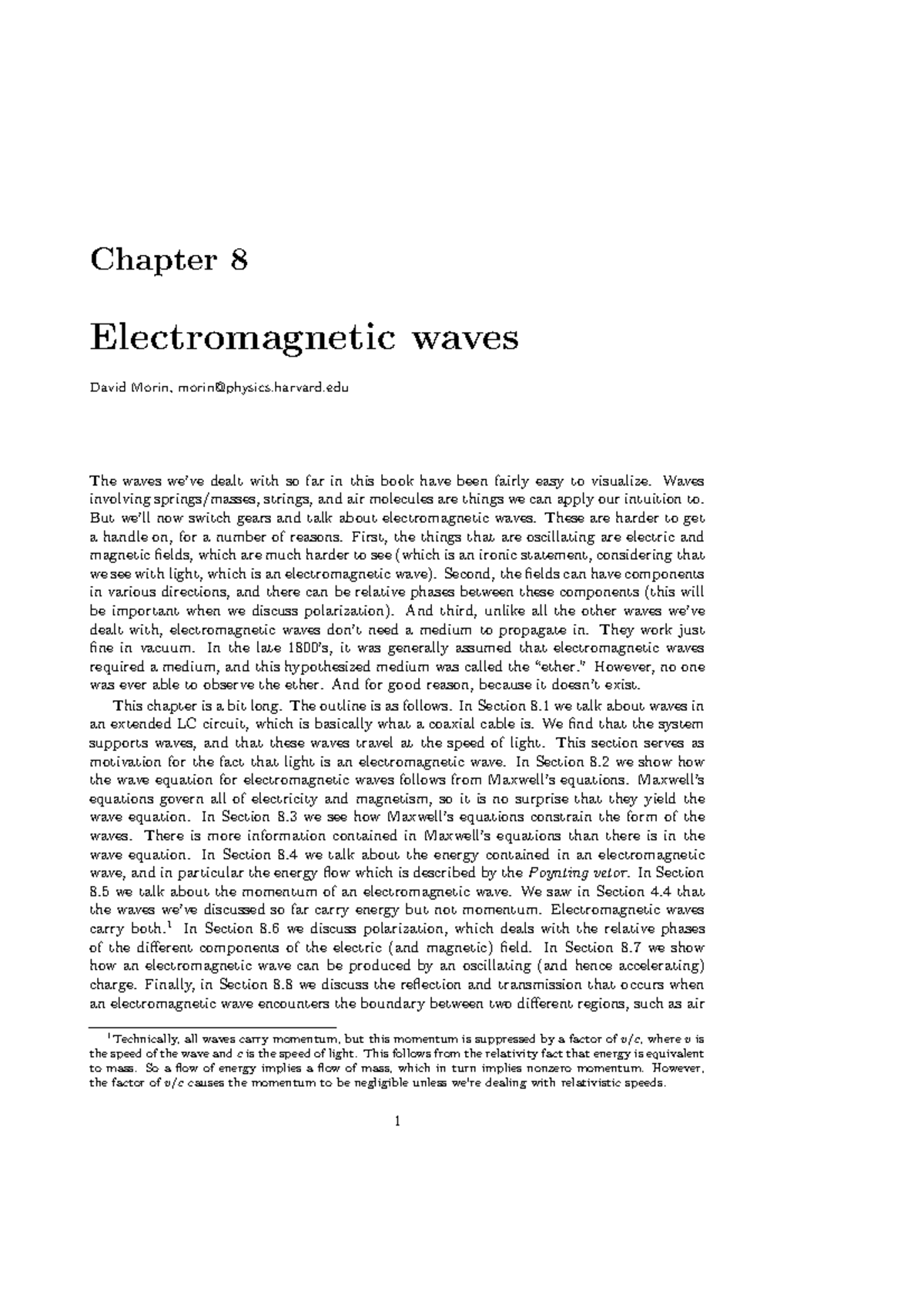 Waves electromagnetic - Chapter 8 Electromagnetic waves David Morin, morin@physics The waves we ...