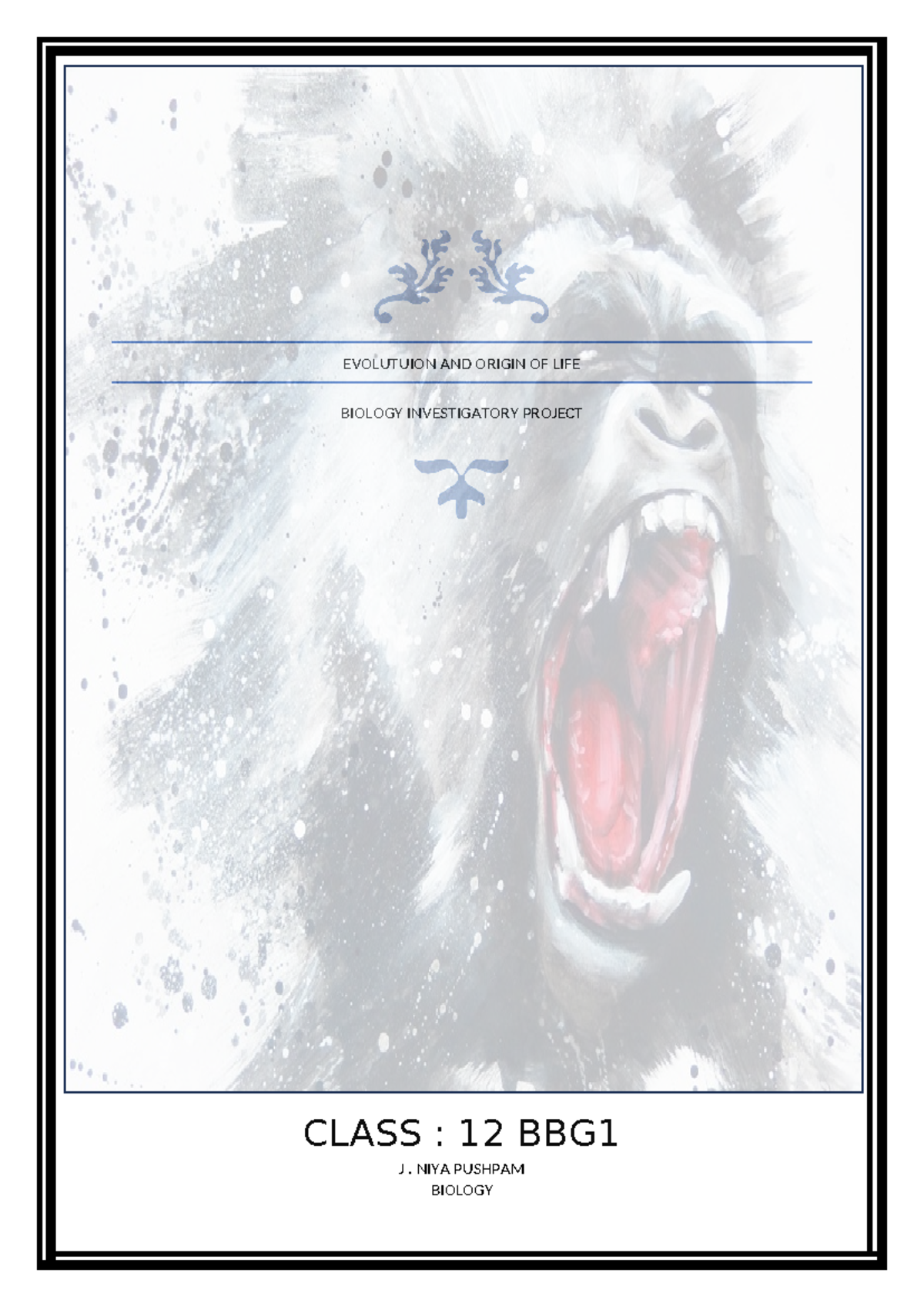 Biology investigatery project - ( niya)-1 - EVOLUTUION AND ORIGIN OF LIFE BIOLOGY INVESTIGATORY ...