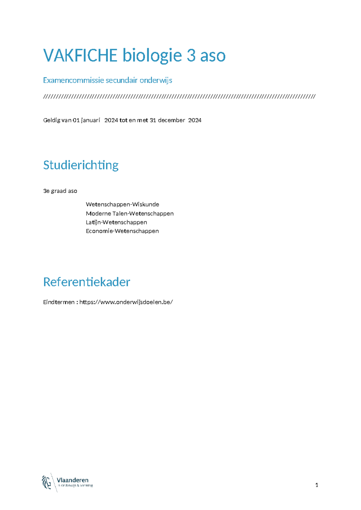 Vakfiche biologie 3 aso - VAKFICHE biologie 3 aso Examencommissie secundair onderwijs - Studocu