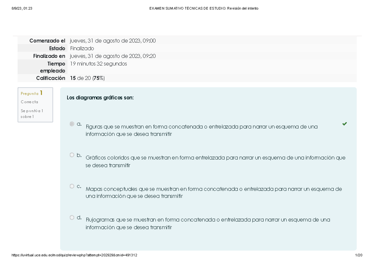 Examen Sumativo Técnicas DE Estudio Revisión del intento ls - Pregunta 1 Correcta Se puntúa 1 ...
