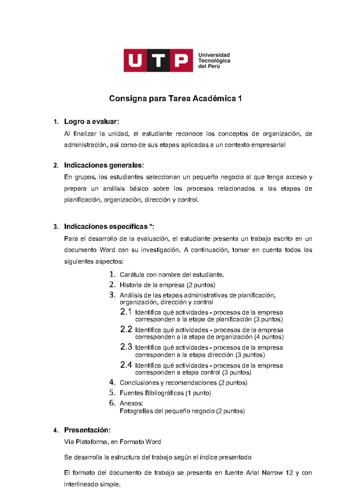 TA1 Indicacione - INFORME - Consigna para Tarea Académica 1 1. Logro a evaluar: Al finalizar la ...