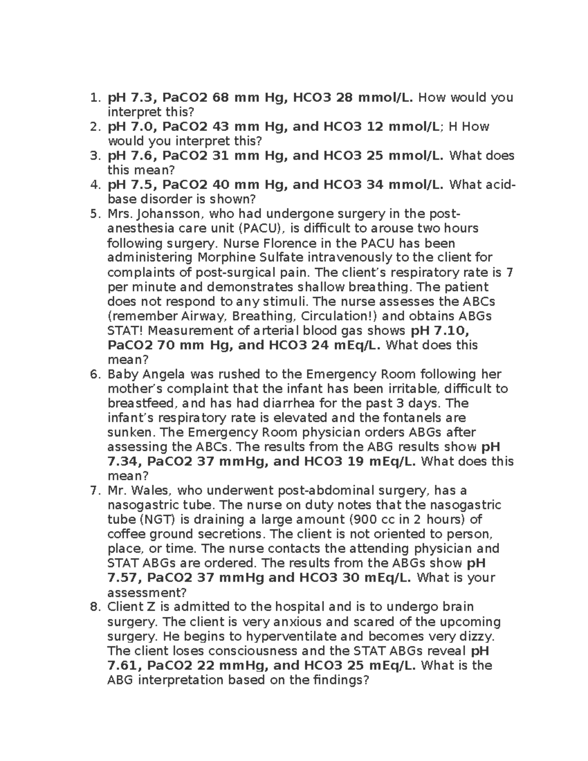 ABG+practice - ABG Practice - pH 7, PaCO2 68 mm Hg, HCO3 28 mmol/L. How ...