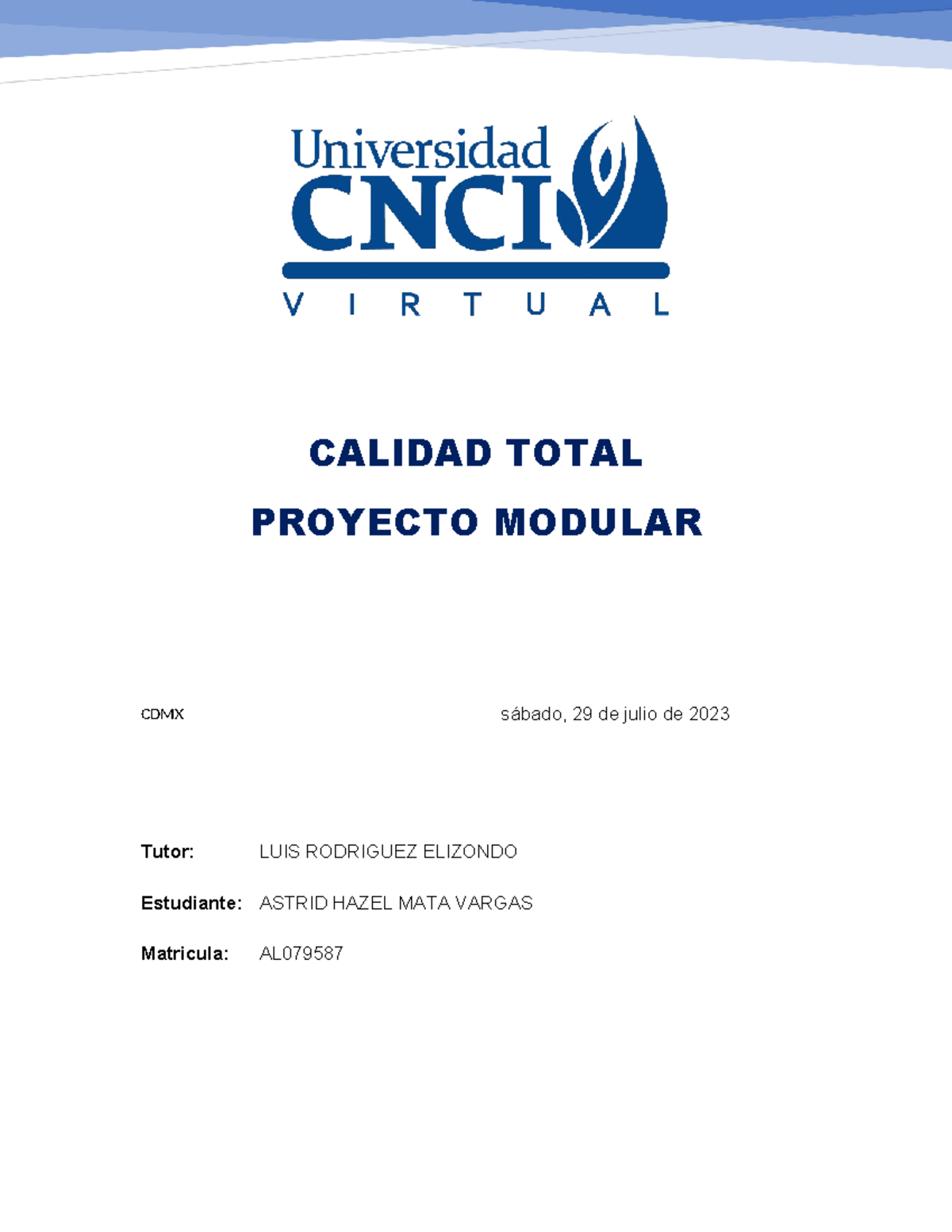 Proyecto modular - CALIDAD TOTAL PROYECTO MODULAR CDMX sábado, 29 de julio de 2023 Tutor: LUIS ...