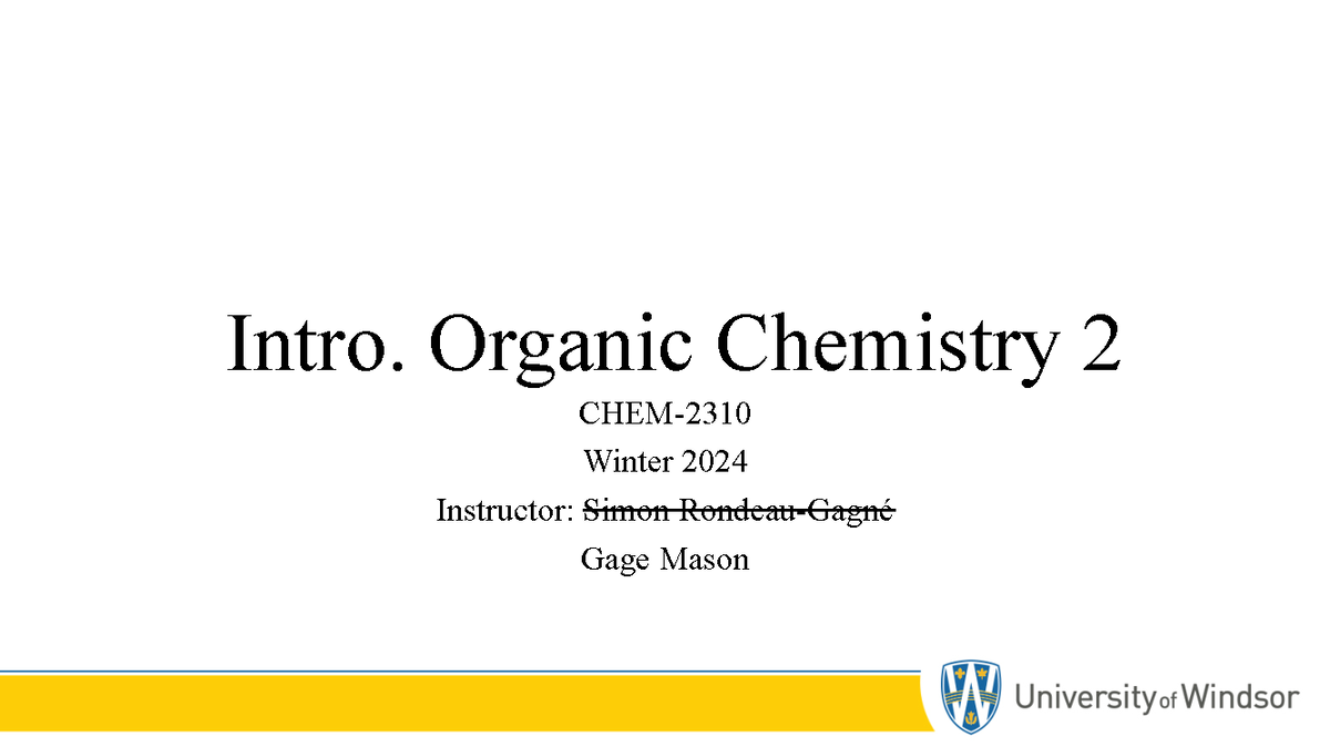 CHEM2310 - W24 - Lecture 12 - Intro. Organic Chemistry 2 CHEM- Winter ...