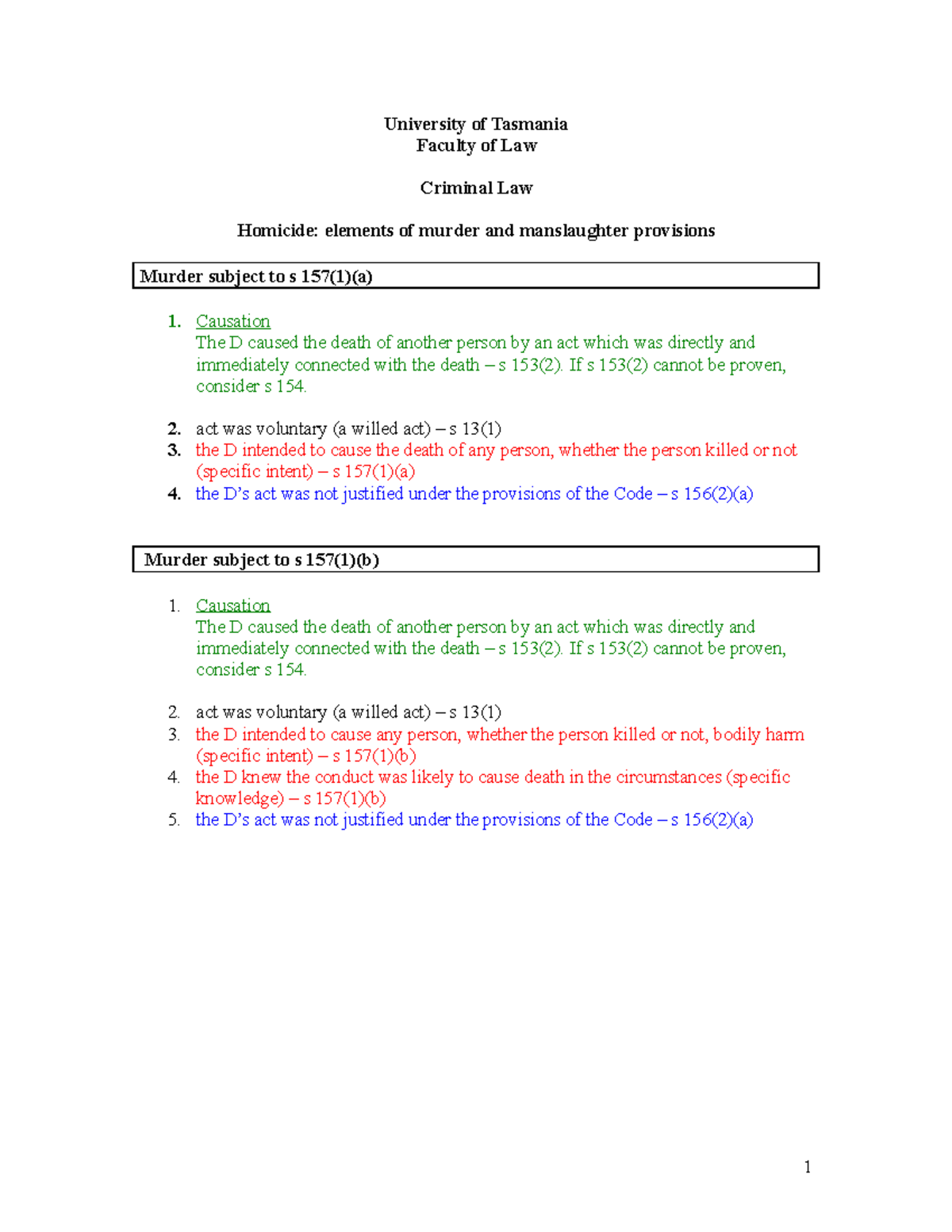 Elements of murder and manslaughter - Causation The D caused the death ...