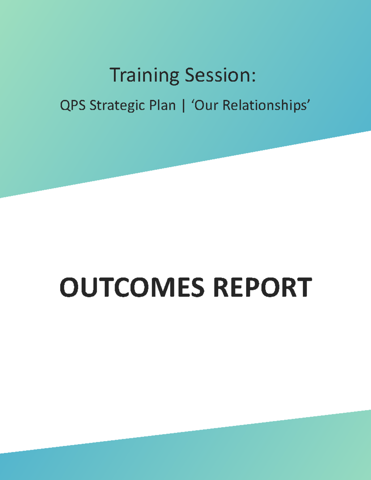 Outcomes Report - Training Session: QPS Strategic Plan | ‘Our ...