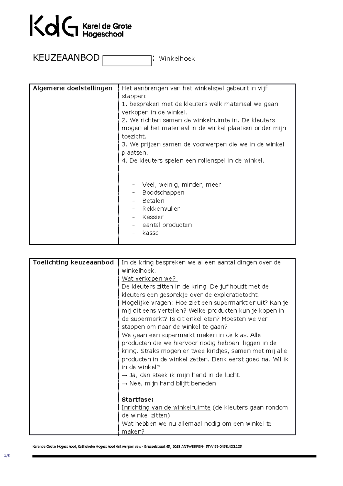 Keuzeaanbod 3 - KEUZEAANBOD : Winkelhoek Algemene doelstellingen Het ...