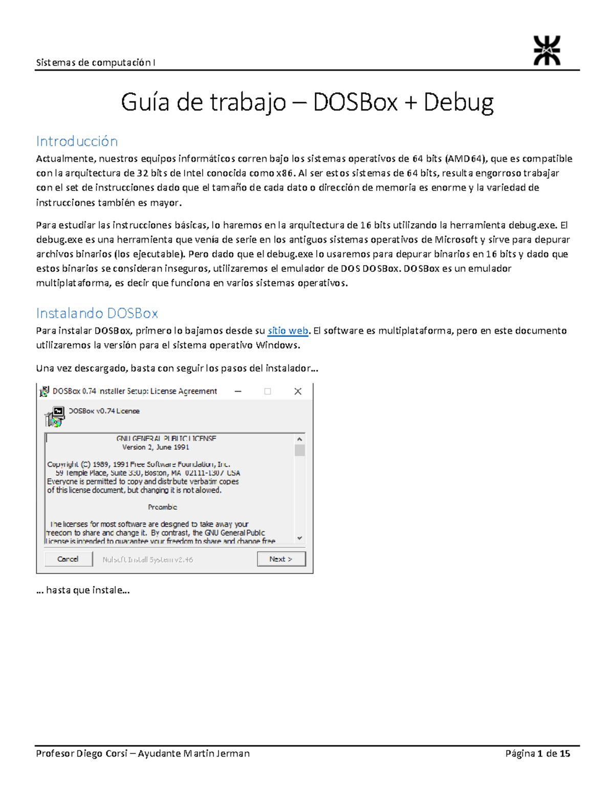 Guía de trabajo Dosbox + Debug - Guía de trabajo – DOSBox + Debug Introducción Actualmente ...