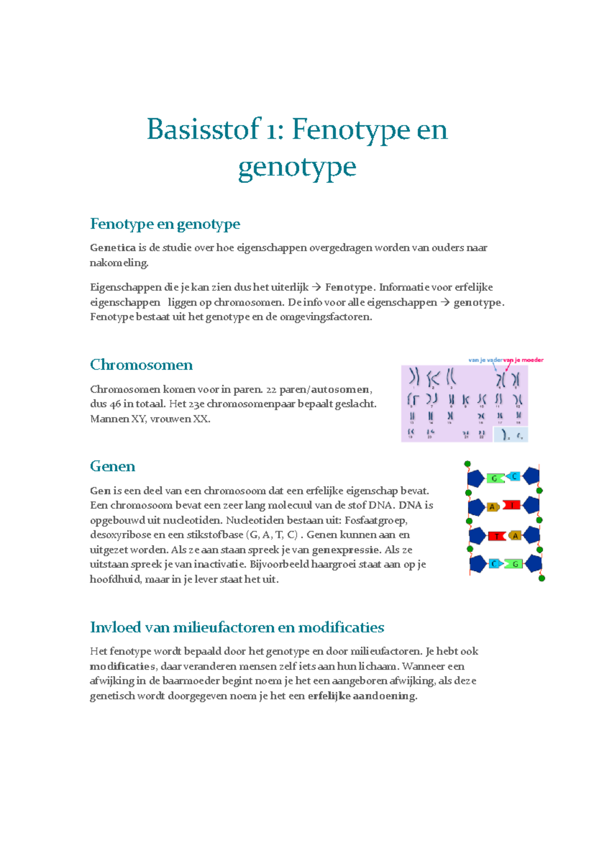 Thema 3 genetica - Basisstof 1: Fenotype en genotype Fenotype en genotype Genetica is de studie ...