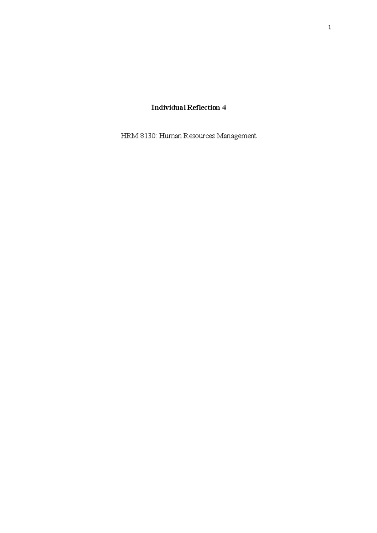 Reflection 4 1 - Individual Reflection 4 HRM 8130: Human Resources ...