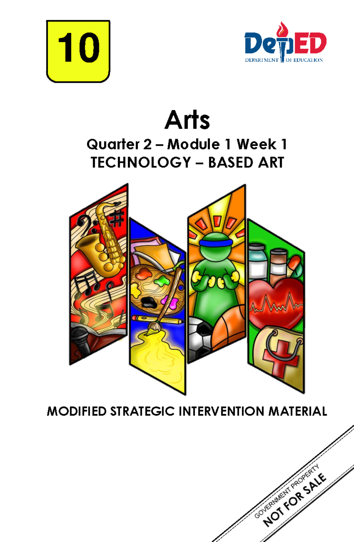 Qtr 2 Grade-10-Art-MSIM-1 - Arts Quarter 2 – Module 1 Week 1 TECHNOLOGY – BASED ART 10 MODIFIED ...