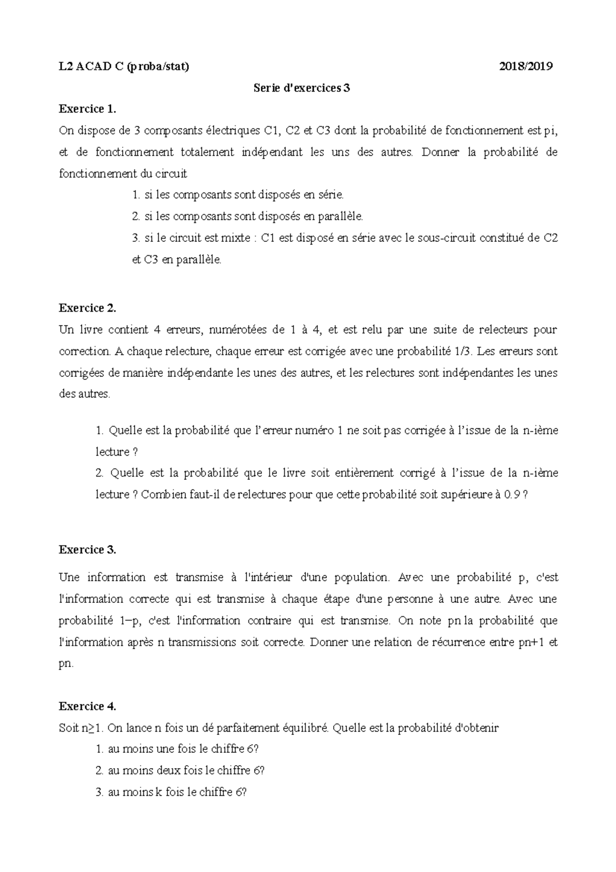 Serie 3bis - L2 ACAD C (proba/stat) 2018/ Serie d'exercices 3 Exercice 1. On dispose de 3 ...