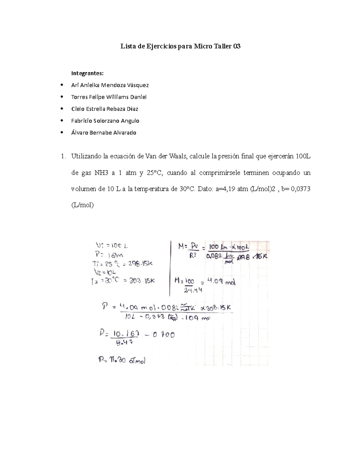 Lista de Ejercicios para Micro Taller 03 - Utilizando la ecuación de Van der Waals, calcule la ...
