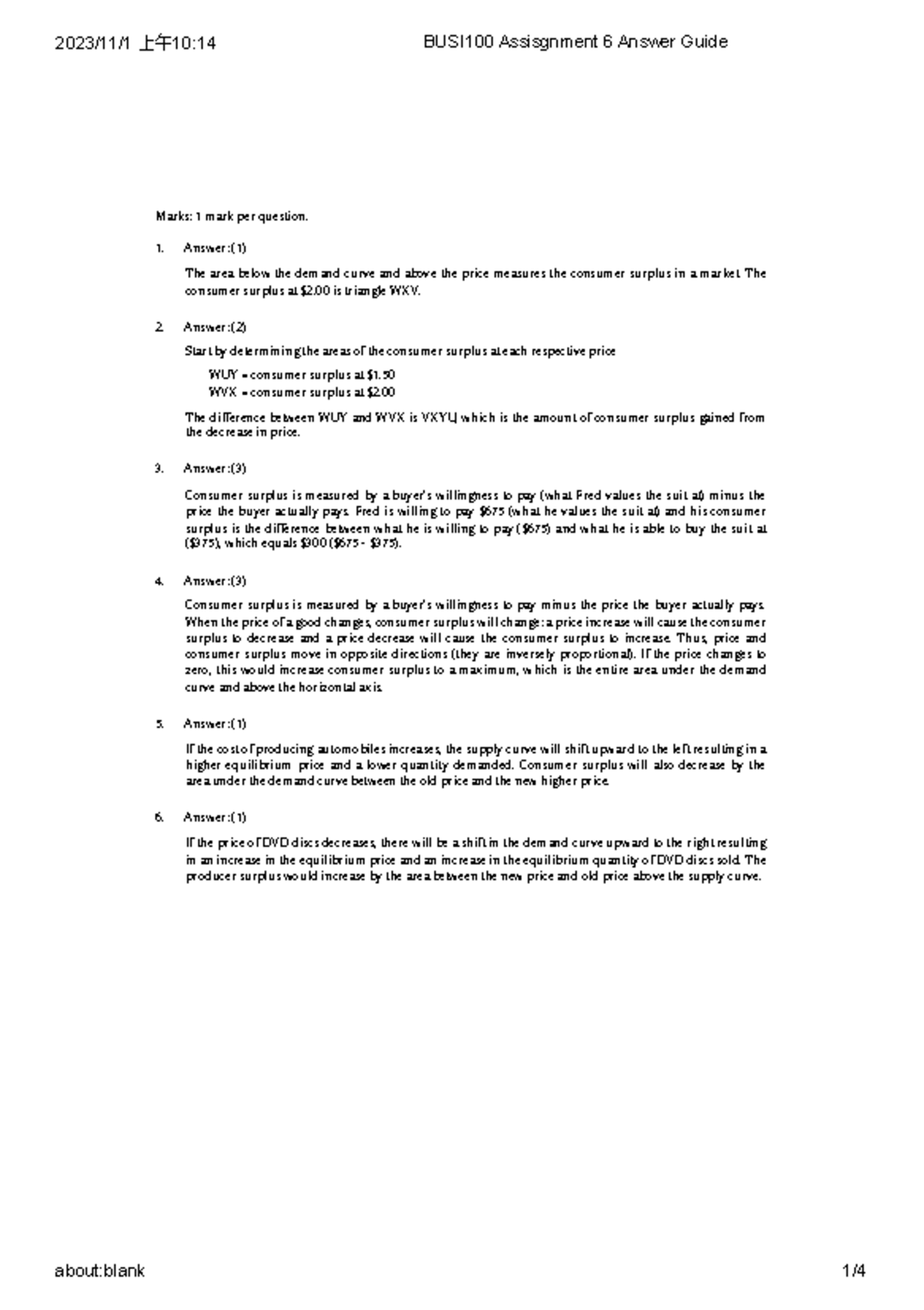 BUSI100 Assisgnment 6 Answer Guide - Marks: 1 mark per question. Answer: (1) The area below the ...