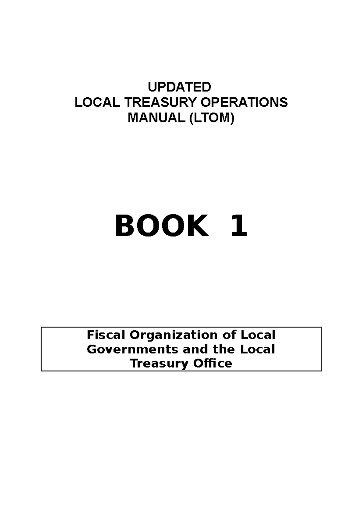 LTOM Final Book 1 - BLGF LTOM VOL 1 - UPDATED LOCAL TREASURY OPERATIONS ...