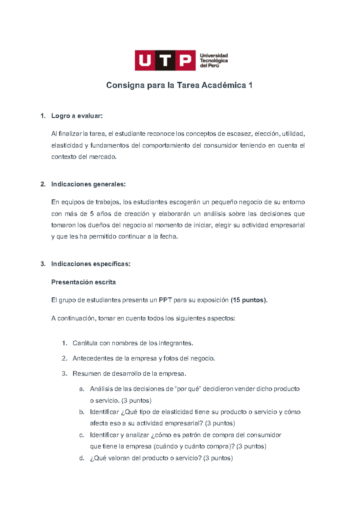 TA1 Indicacione - te servira - Consigna para la Tarea Académica 1 1. Logro a evaluar: Al ...