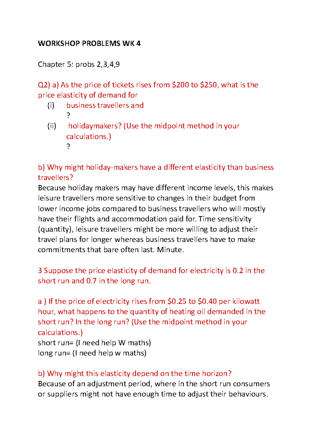 Workshop Problems WK 4 - WORKSHOP PROBLEMS WK 4 Chapter 5: probs 2,3,4, Q2) a) As the price of ...