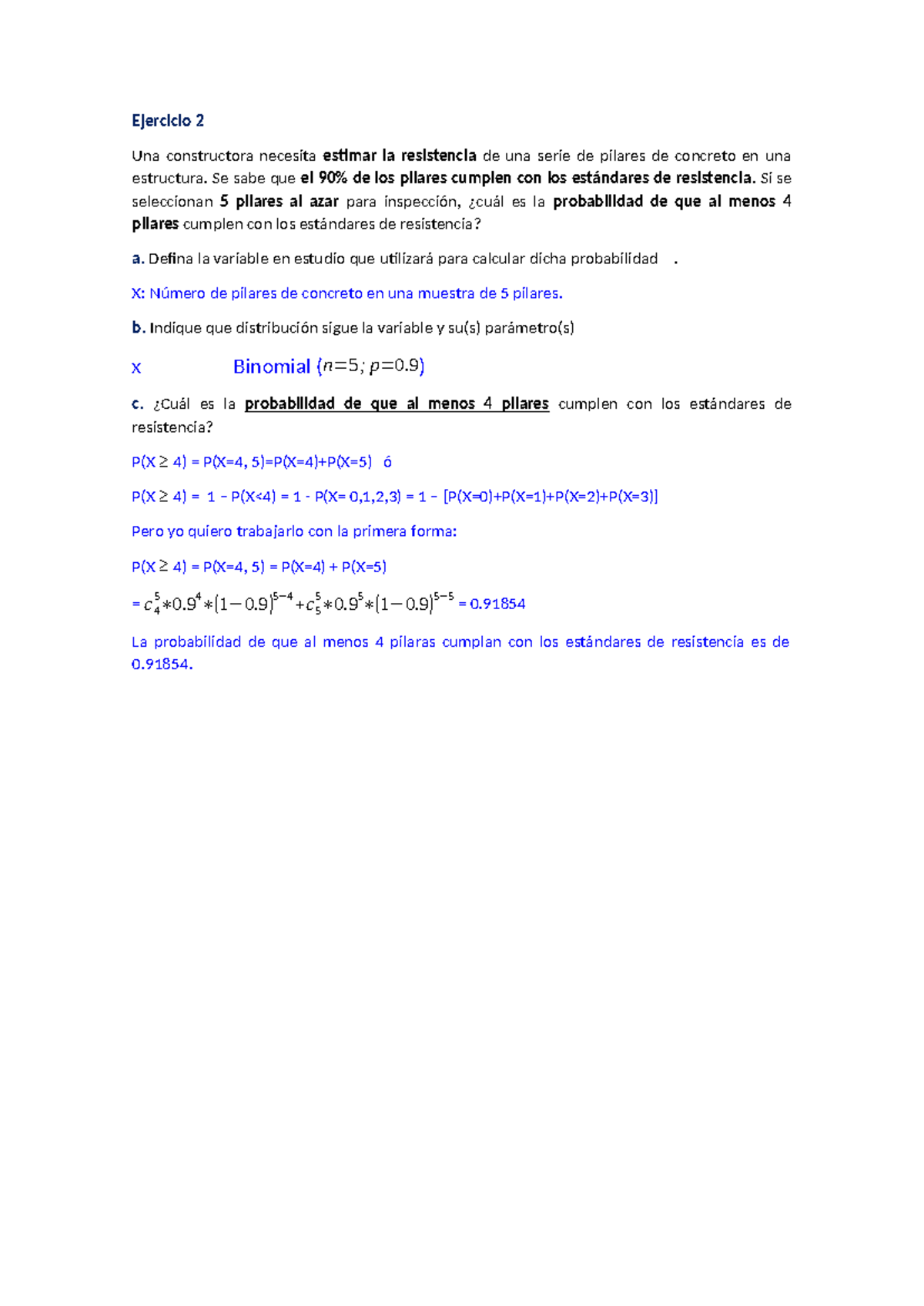 Ejercicio 2 - TALLER PC2 - Ejercicio 2 Una constructora necesita estimar la resistencia de una ...