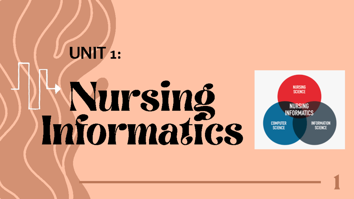 UNIT 1 Presentation NCM 110A - 1 Nursing Informatics UNIT 1 : At the ...