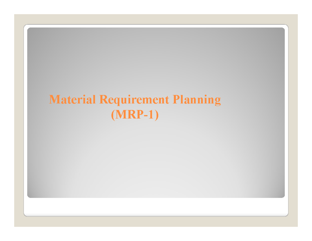 MRP1 Vs MRP2 - samx dsmc sd - Material Requirement Planning (MRP-1) An ...