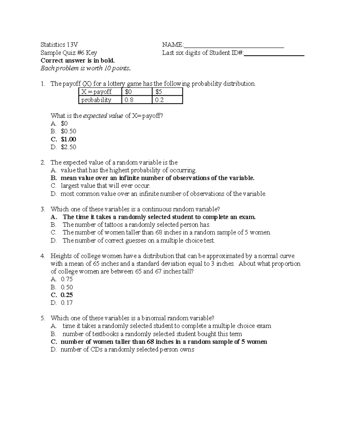 Ans Quiz 6 - Mmw - Statistics 13V NAME: Sample Quiz #6 Key Last six ...